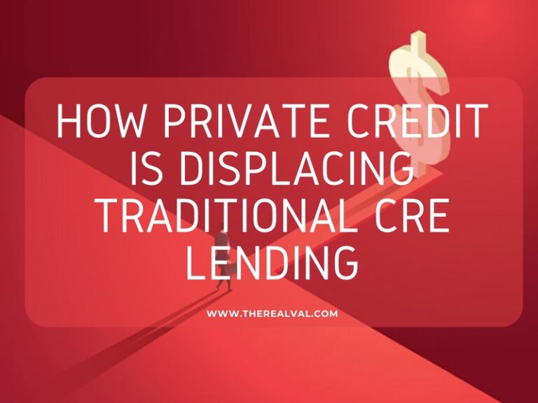 How Private Credit Is Displacing Traditional CRE Lending - RealVal